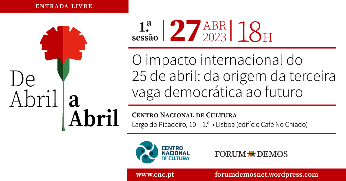 Ciclo «De Abril a Abril» – O impacto internacional do 25 de Abril: da ...