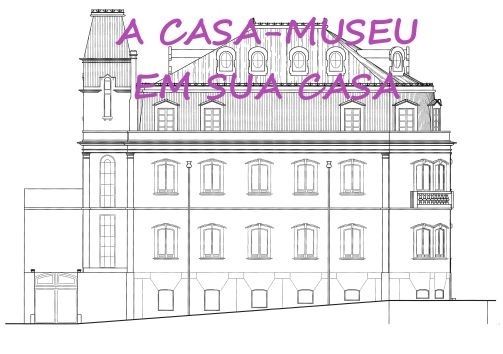 A Casa-Museu em sua casa | e-cultura
