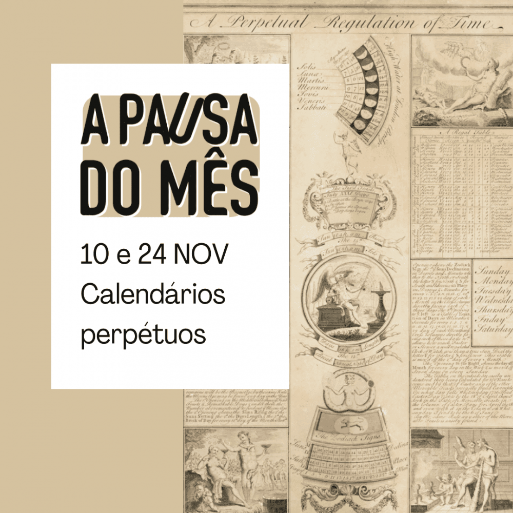 Pausa do Mês - Calendários Perpétuos | e-cultura
