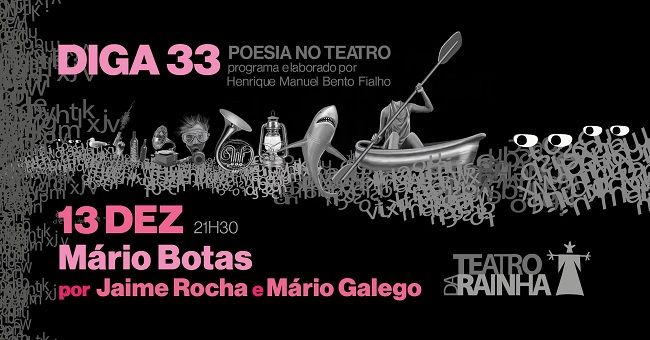 Diga 33 | Mário Botas por Jaime Rocha e Mário Galego | e-cultura