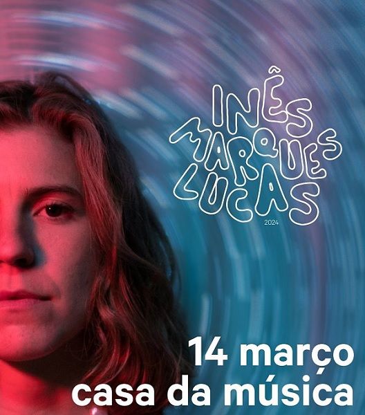 Inês Marques Lucas apresenta novo disco na Casa da Música | e-cultura
