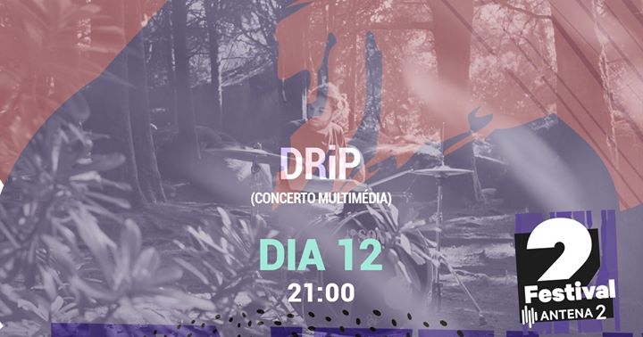 DRiP Daniel Rico em concerto no Festival Antena 2 | e-cultura